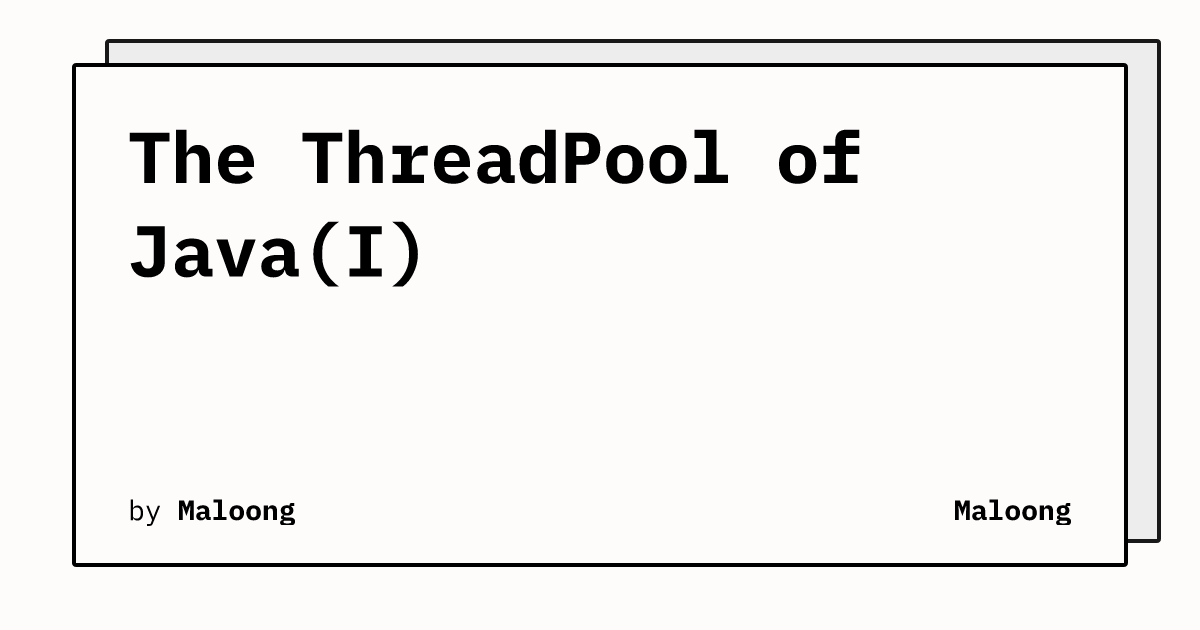 The ThreadPool of Java(I)