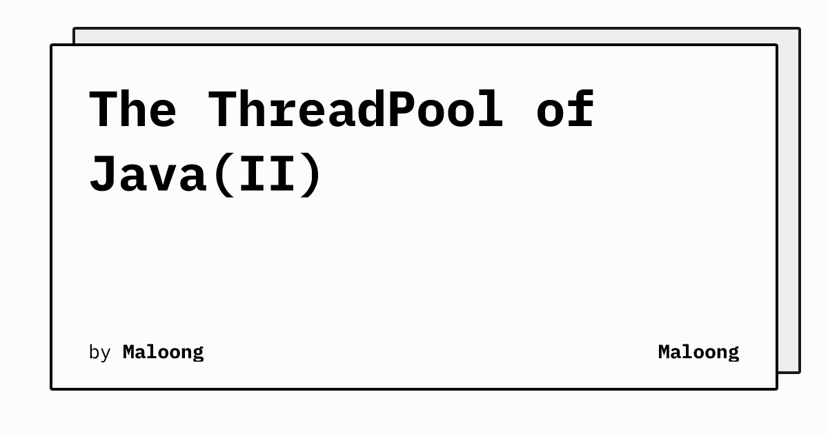 The ThreadPool of Java(II)